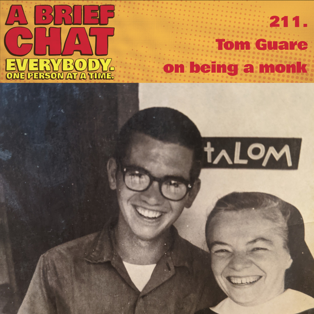 A Brief Chat #211: Tom Guare on being a monk
