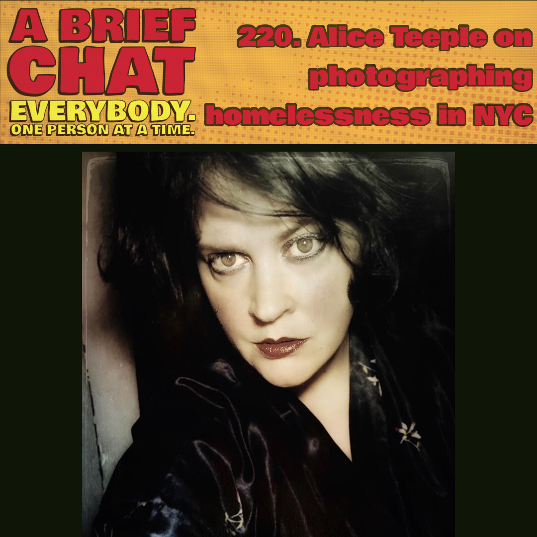 A Brief Chat #220: Alice Teeple on photographing homelessness in NYC